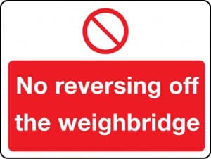 No reversing off the weighbridge sign - Stocksigns