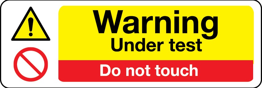 Warning Under test Do not touch sign - Stocksigns