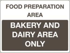 Food preparation area Bakery & dairy area only sign - Stocksigns