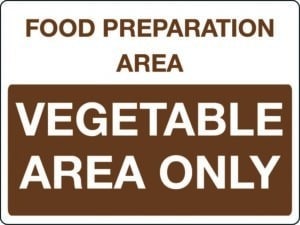 Food preparation area Vegetable area only sign - Stocksigns