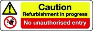 Caution Refurbishment in progress, No unauthorised entry sign - Stocksigns