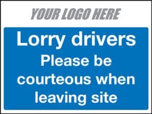 Lorry Drivers Please Be Courteous Sign - Stocksigns Construction ...